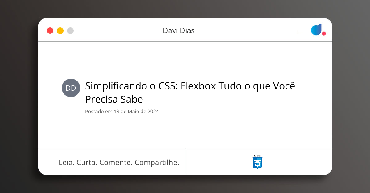 Simplificando o CSS: Flexbox Tudo o que Você Precisa Sabe | Davi Dias | CSS | DIO