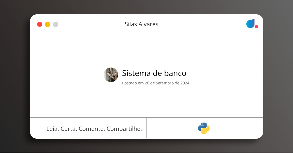 Sistema de banco | Silas Alvares | Python | DIO