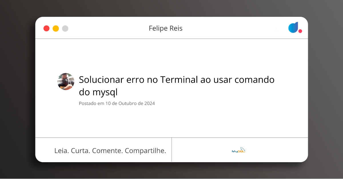 Solucionar Erro No Terminal Ao Usar Comando Do Mysql Felipe Reis 1862