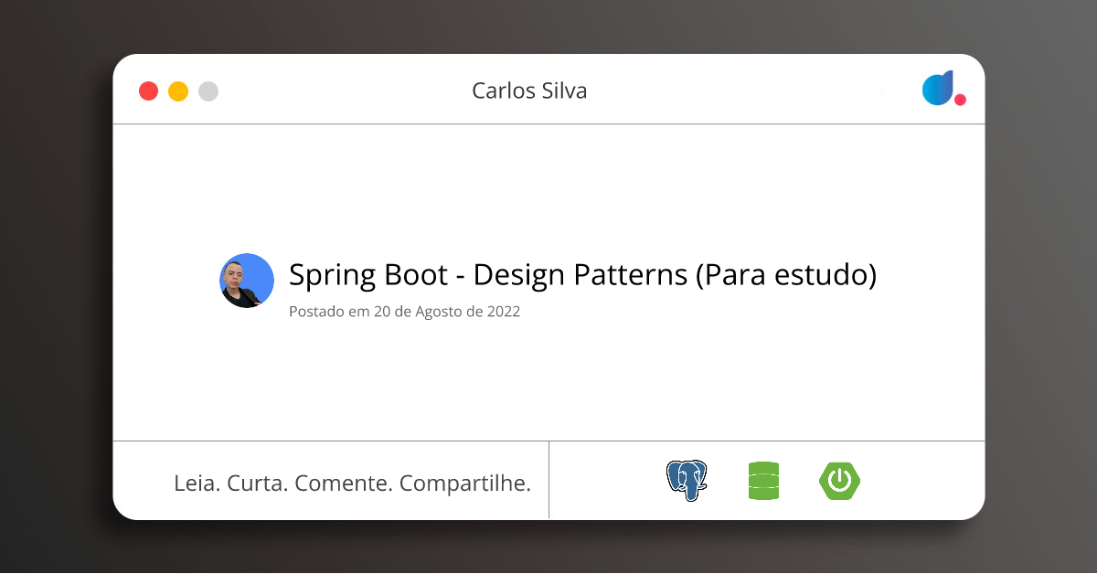 Spring Boot - Design Patterns (Para estudo) | Carlos Silva | PostgreSQL ...