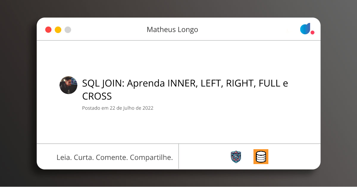 SQL JOIN: Aprenda INNER, LEFT, RIGHT, FULL e CROSS | Matheus Longo ...