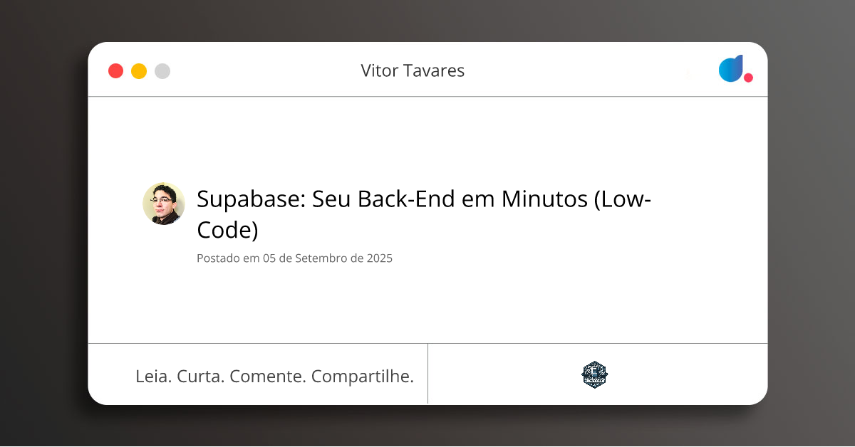 Supabase: Seu Back-End em Minutos (Low-Code) | Vitor Tavares | Low-code | DIO
