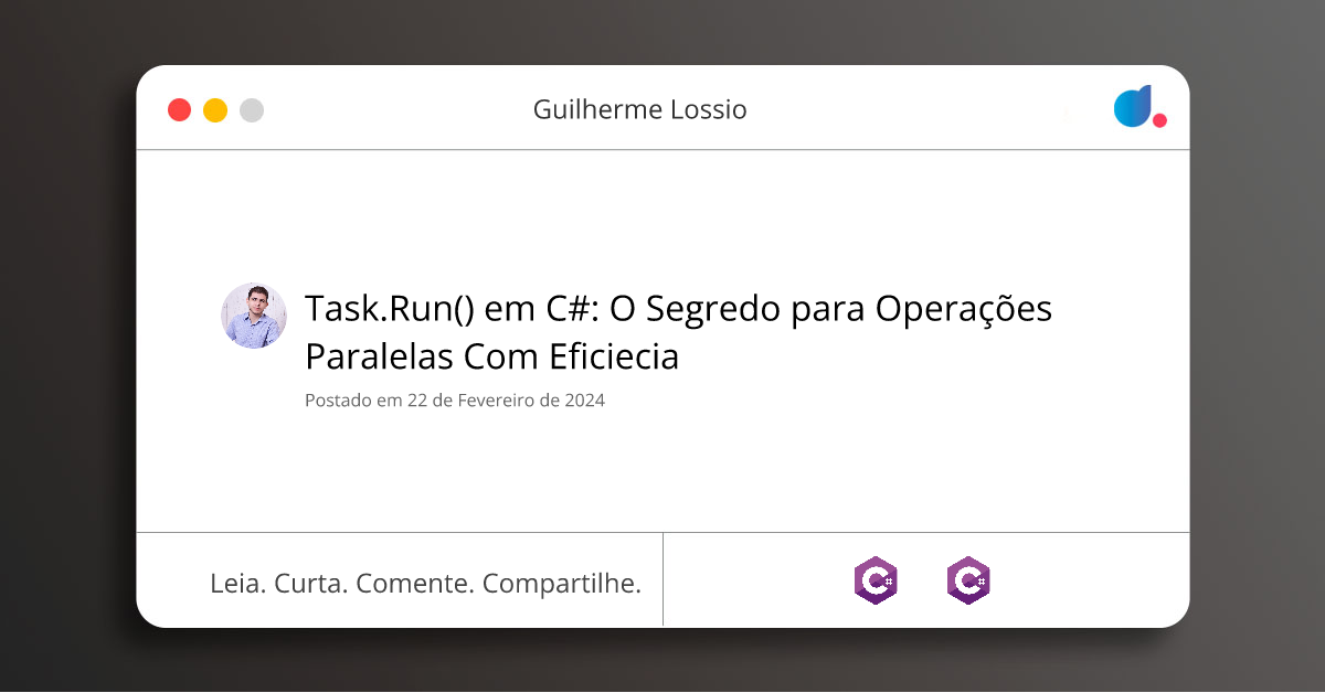 Task.Run() em C#: O Segredo para Operações Paralelas Com Eficiecia ...