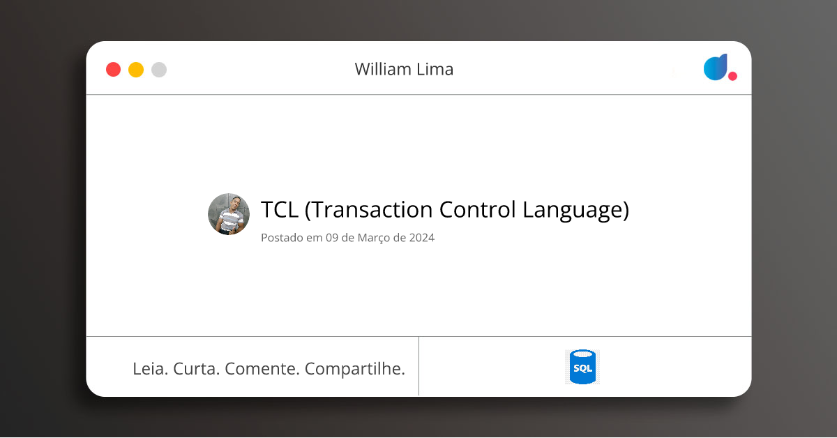 TCL (Transaction Control Language) | William Lima | SQL | DIO