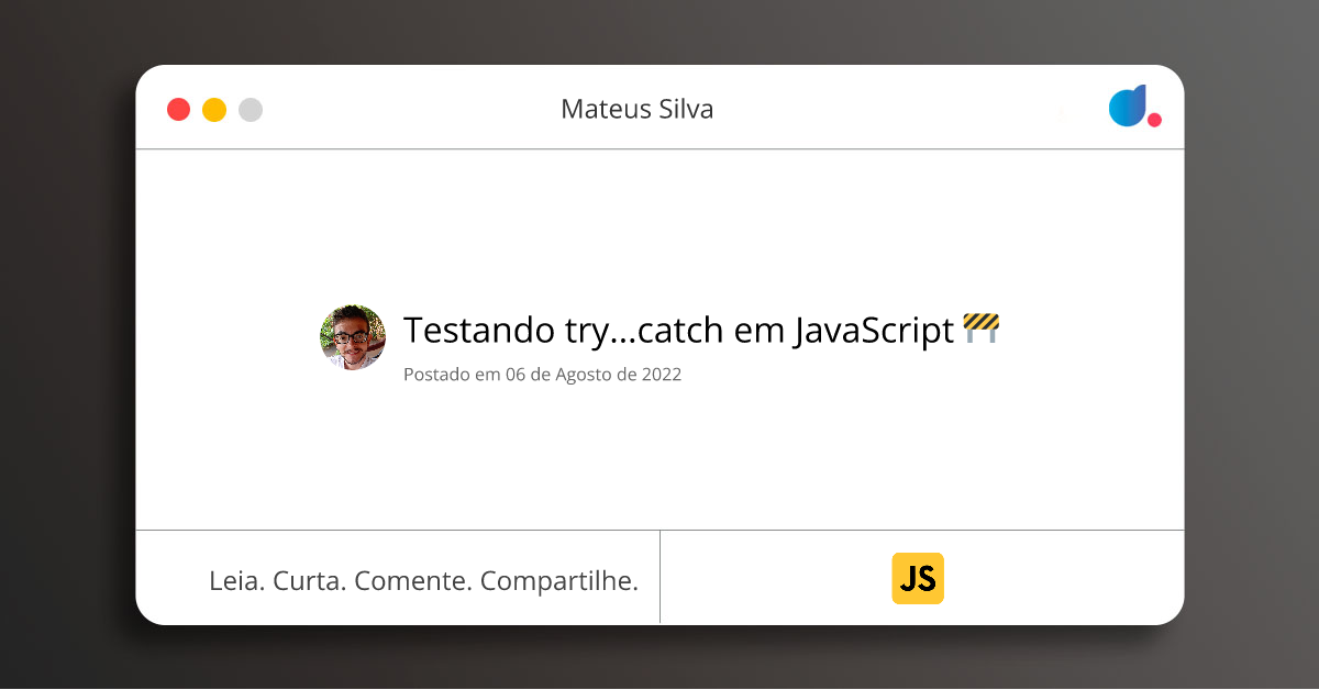 Testando try...catch em JavaScript 🚧 | Mateus Silva | JavaScript | DIO