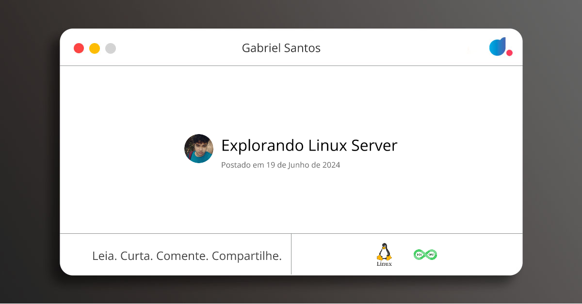 Explorando Linux Server | Gabriel Santos | Linux | DevOps | DIO
