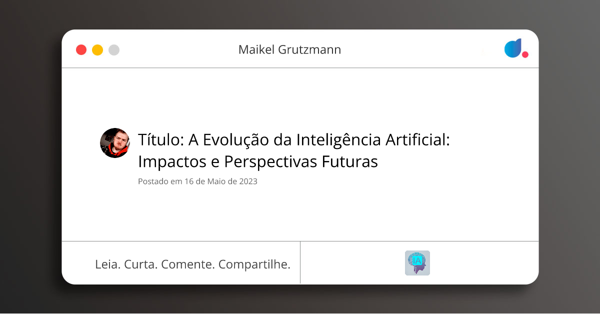 Título: A Evolução da Inteligência Artificial: Impactos e Perspectivas ...