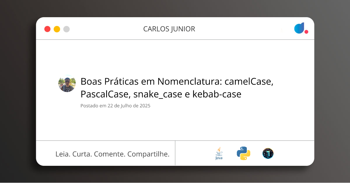 Boas Práticas em Nomenclatura: camelCase, PascalCase, snake_case e ...