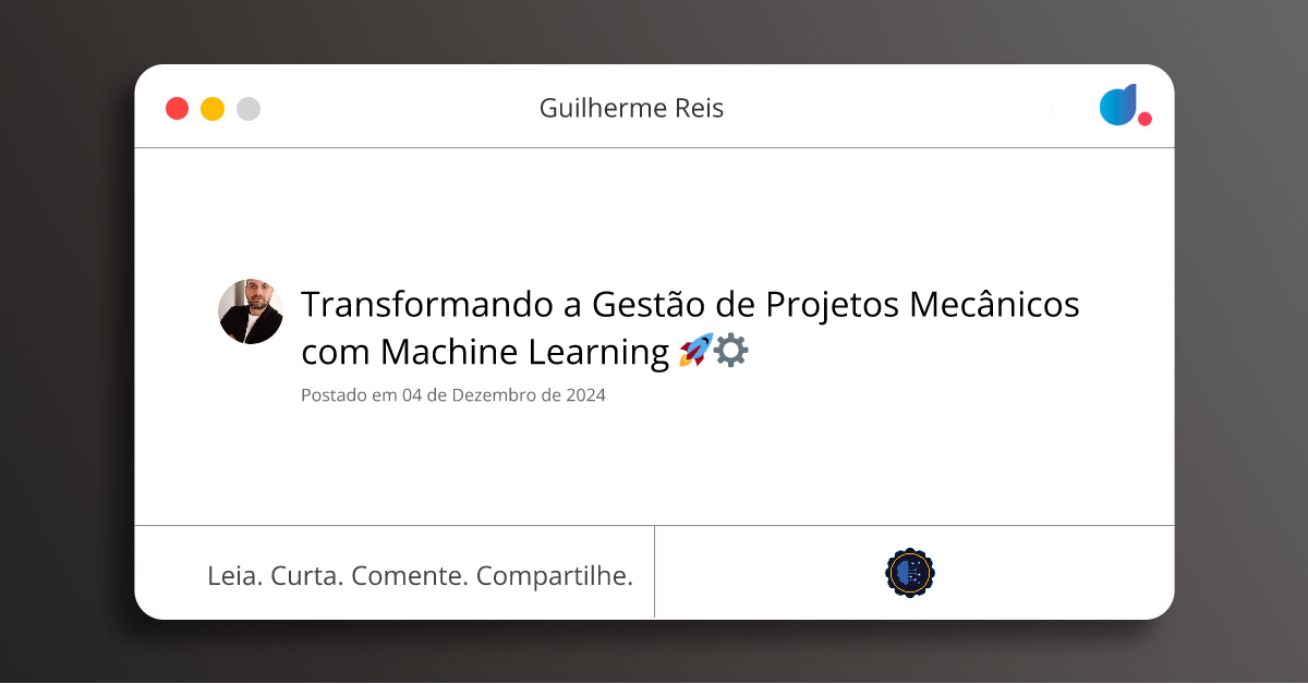 Transformando a Gestão de Projetos Mecânicos com Machine Learning 🚀⚙️ ...