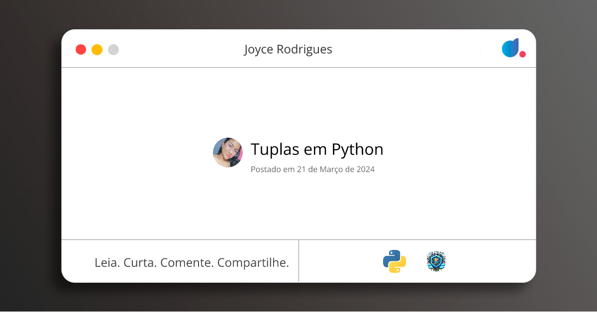 Tuplas em Python | Joyce Rodrigues | Python | Tuplas | DIO