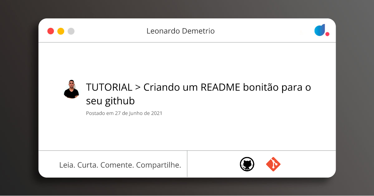 TUTORIAL > Criando um README bonitão para o seu github | Leonardo ...