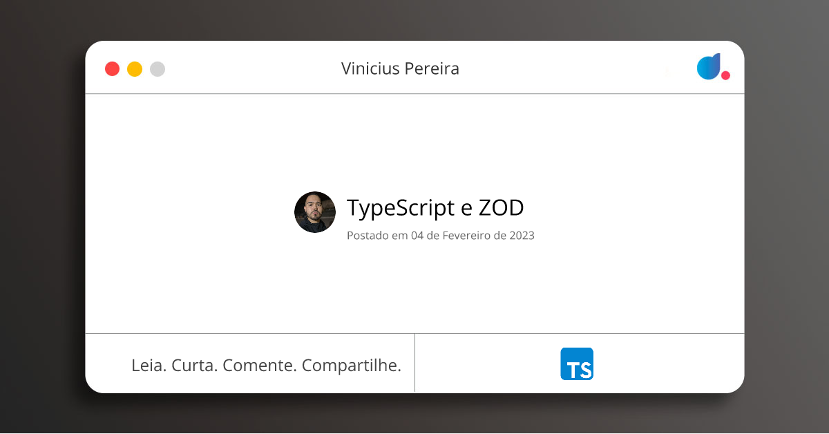 TypeScript e ZOD | Vinicius Pereira | TypeScript | DIO