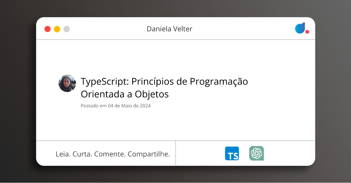 TypeScript: Princípios de Programação Orientada a Objetos | Daniela ...