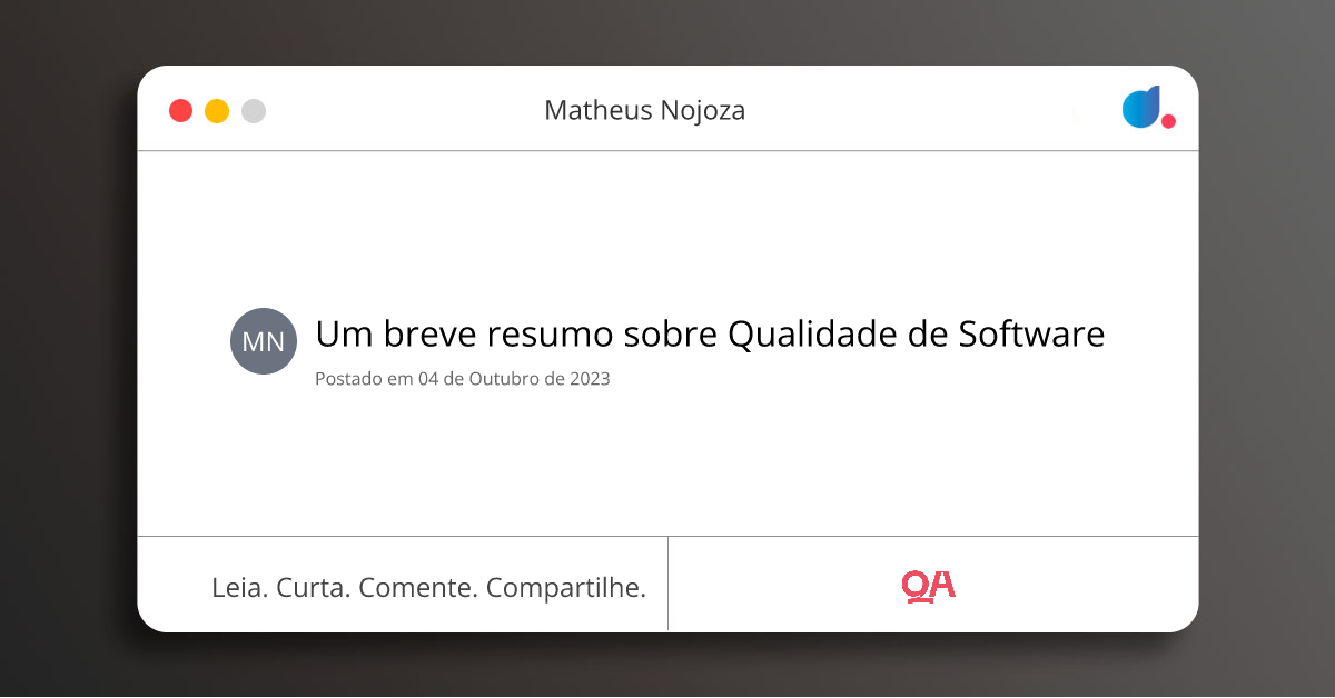 Um breve resumo sobre Qualidade de Software | Matheus Nojoza | QA | DIO