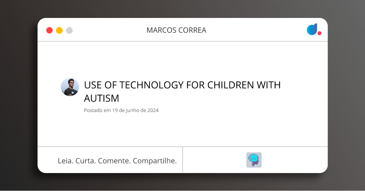 USE OF TECHNOLOGY FOR CHILDREN WITH AUTISM | MARCOS CORREA ...