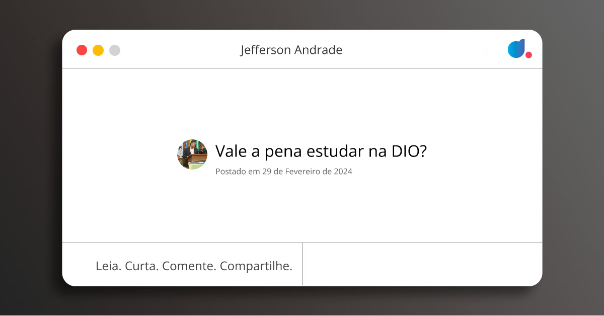 Vale a pena estudar na DIO? | Jefferson Andrade | DIO