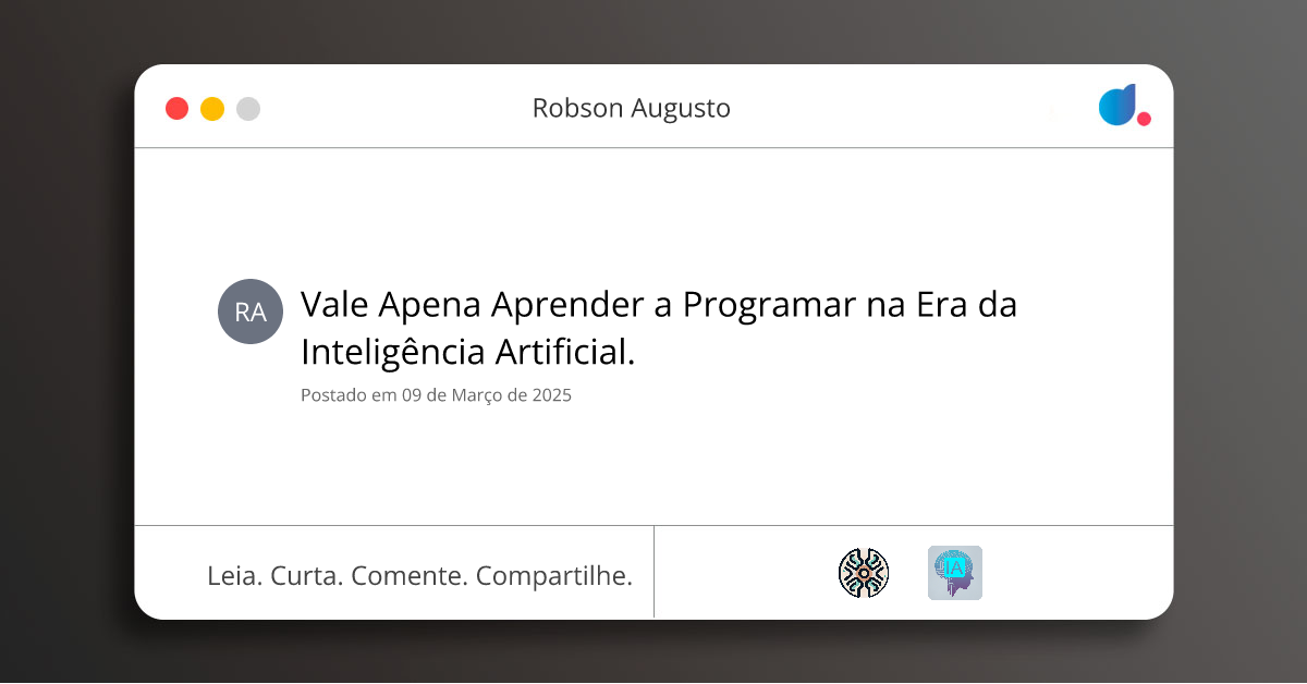 Vale Apena Aprender a Programar na Era da Inteligência Artificial. | Robson Augusto | DIO