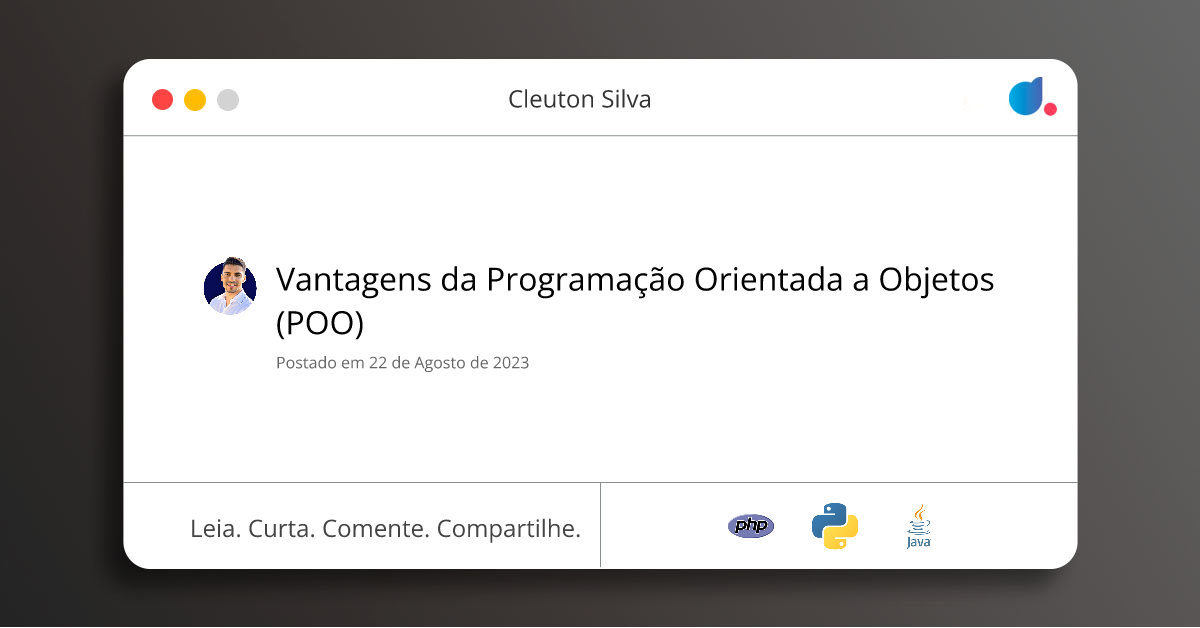 Vantagens Da Programação Orientada A Objetos Poo Cleuton Silva Php Python Java Dio