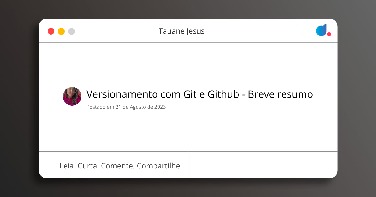 Versionamento com Git e Github - Breve resumo | Tauane Jesus | DIO