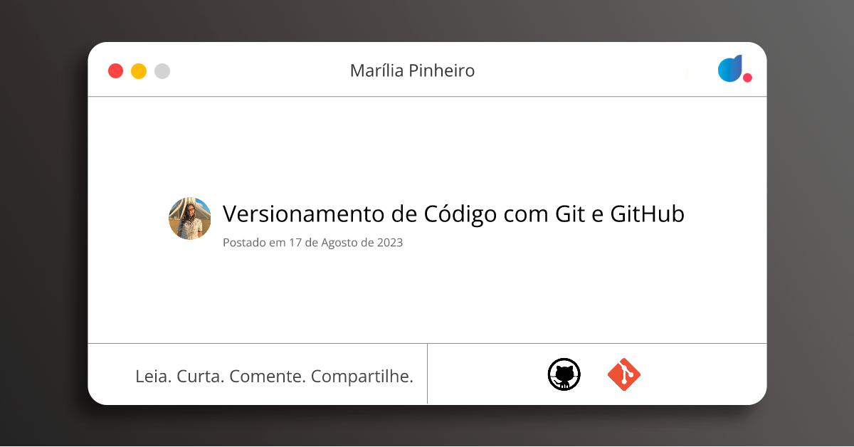 Versionamento de Código com Git e GitHub | Marília Pinheiro | GitHub | Git | DIO