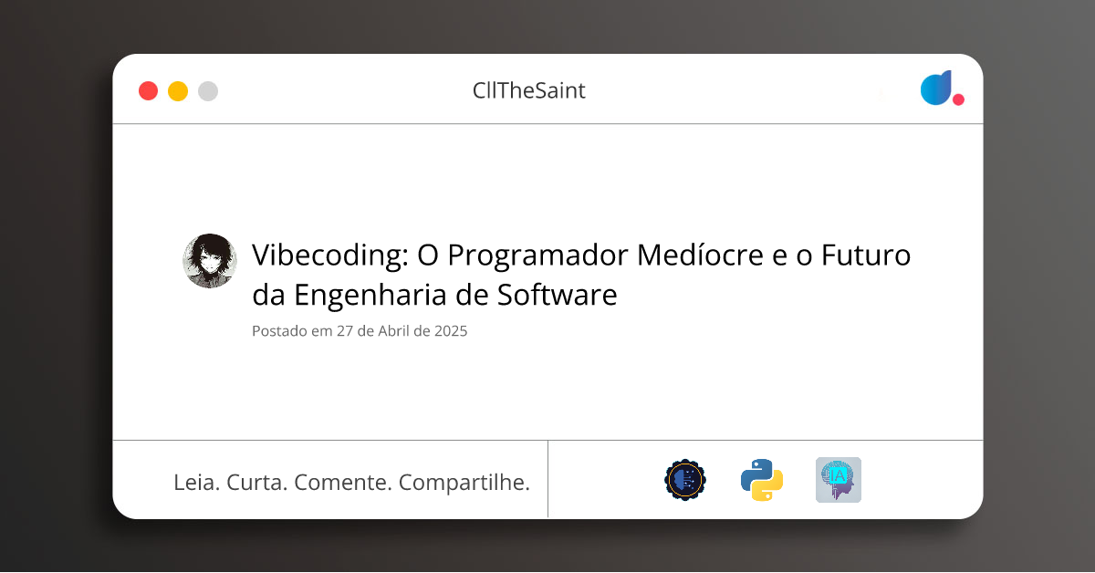 Vibecoding: O Programador Medíocre e o Futuro da Engenharia de Software | Carlos Lima | DIO