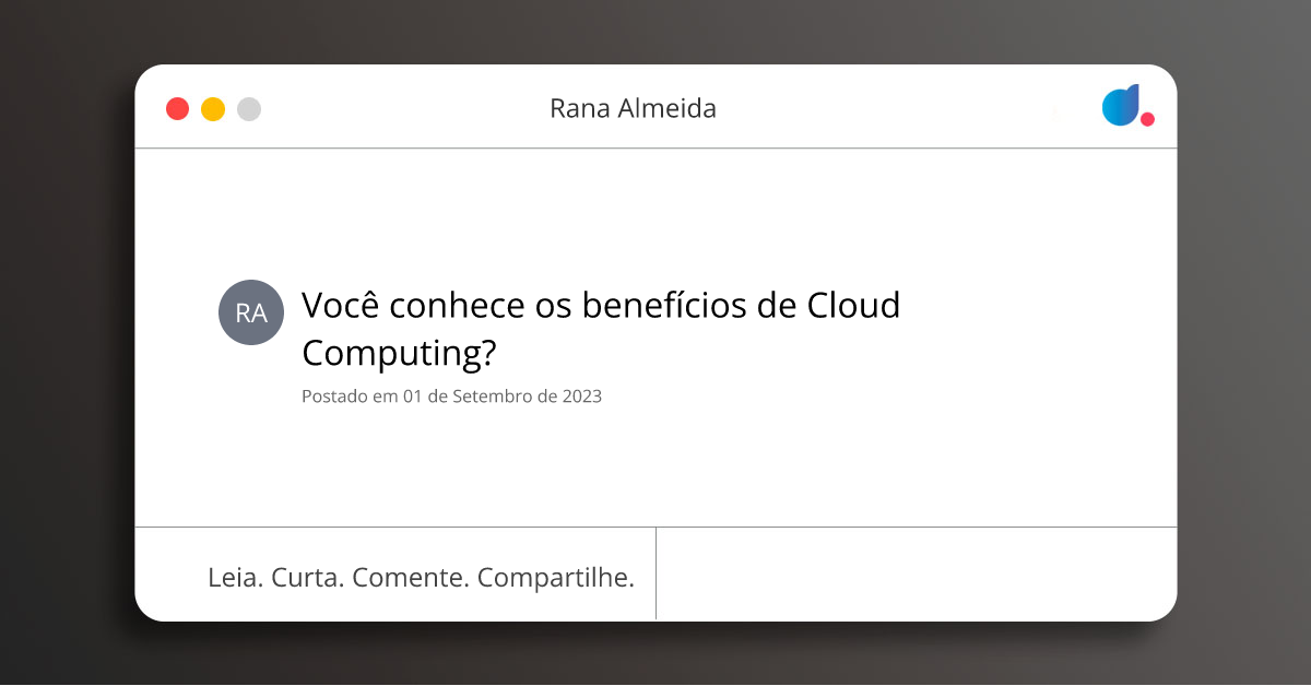 Você conhece os benefícios de Cloud Computing? | Rana Almeida | DIO