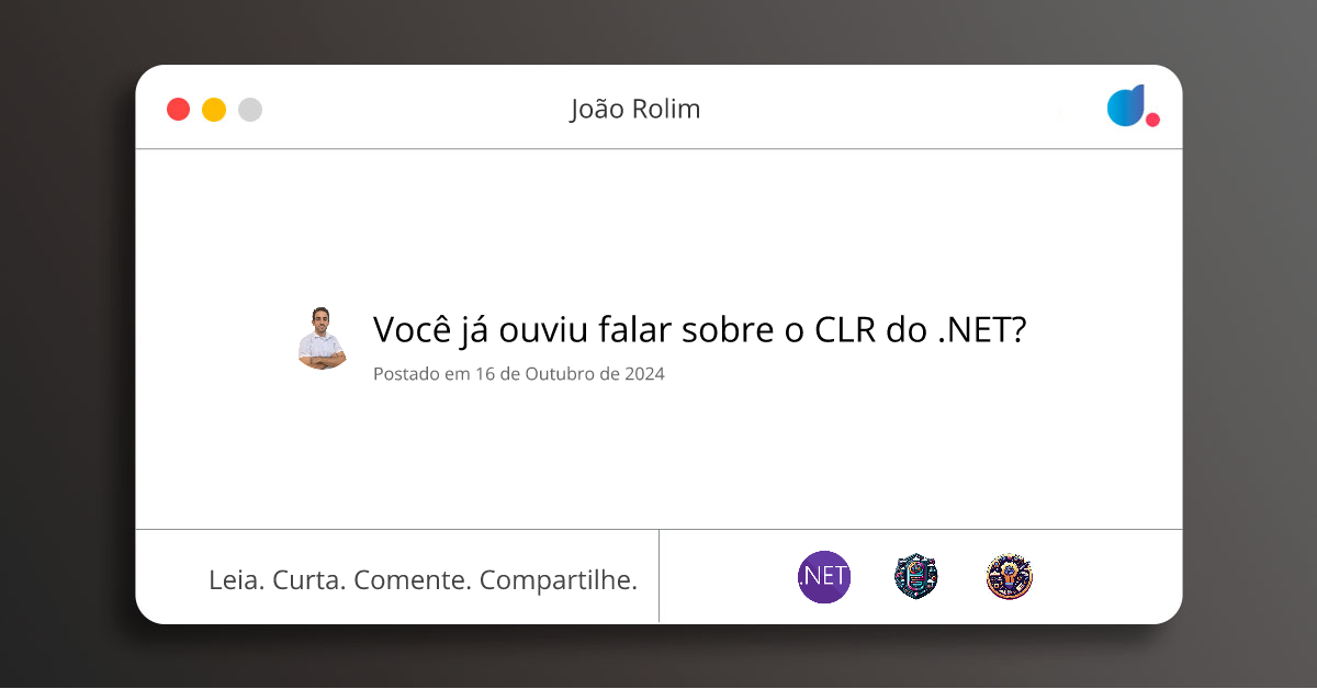 Você já ouviu falar sobre o CLR do .NET? | João Rolim | .NET ...