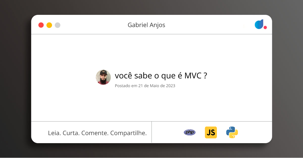 Você Sabe O Que é Mvc Gabriel Anjos Php Javascript Python Dio